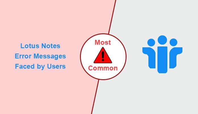 Common Lotus Notes Errors With Solution Troubleshooting Guide
