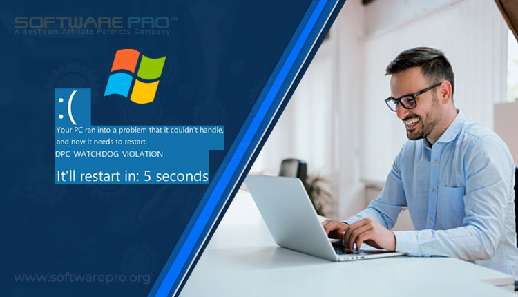 What is DPC Watchdog Violation Error in Windows - [Know How to Fix It]
