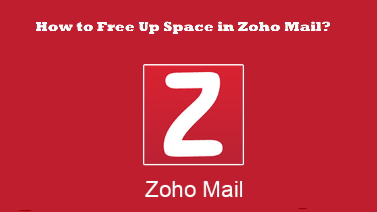 How to Free Up Space in Zoho Mail? One & Only Backup Solution