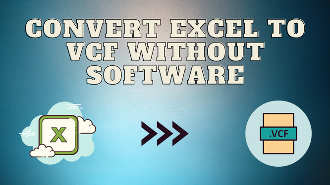 Convert Excel To VCF Without Software For Free