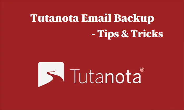 Tutanota Email Backup of All Folders in Bulk with Complete Data