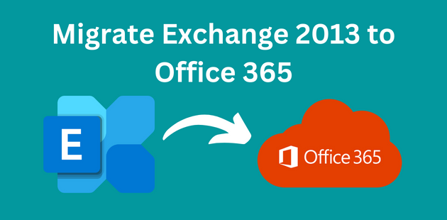 How to Migrate Exchange 2013 to Office 365? Secure Method