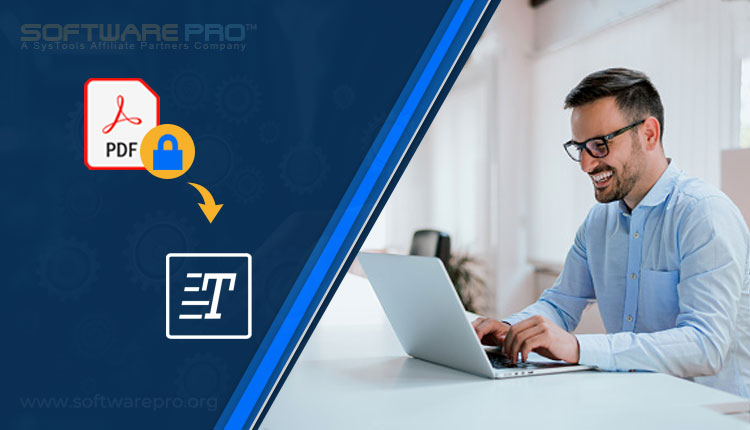 How to Copy Text from Secured PDF Files in Trouble-Free Manner
