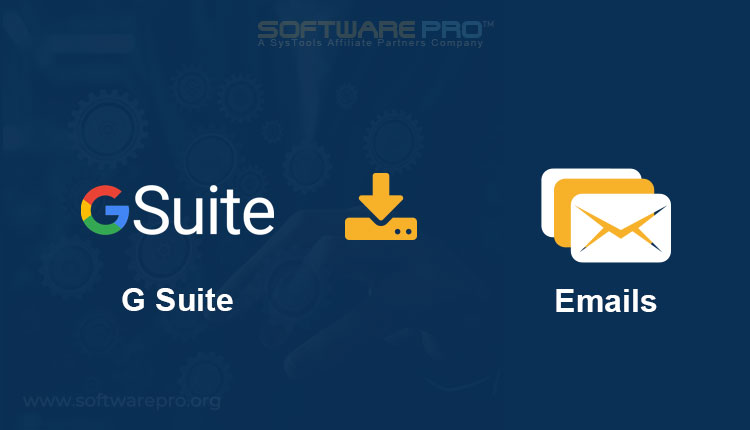 Download G Suite Emails for Secure Backup & Migration!