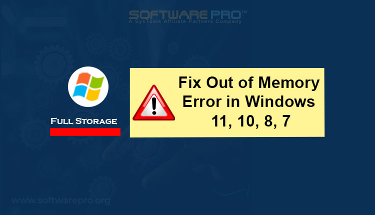 Out of Memory Error in Windows 10, 8.1, 8, 7 - Technique to Fix