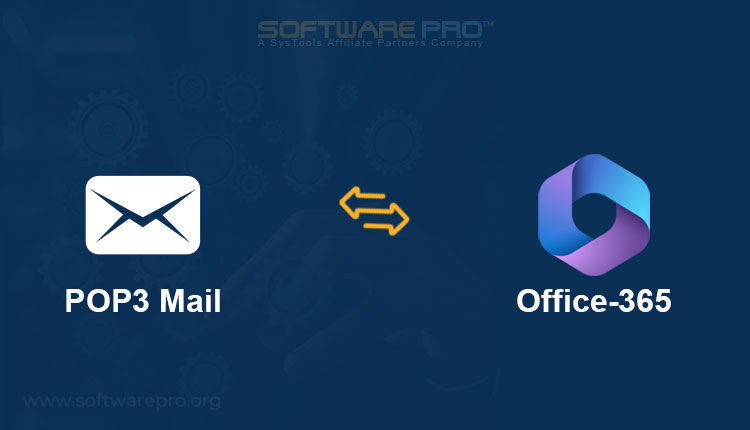 POP3 to Office 365 Migration Trusted Methods to Move POP Account