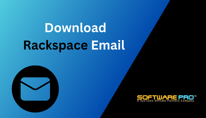 How to Download Rackspace Email to Save All Emails on Hard Drive
