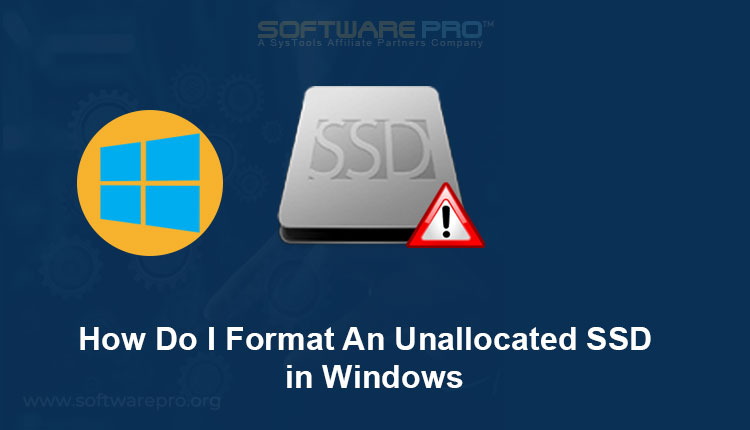 Know How to Format an Unallocated SSD Without Facing Any Trouble?