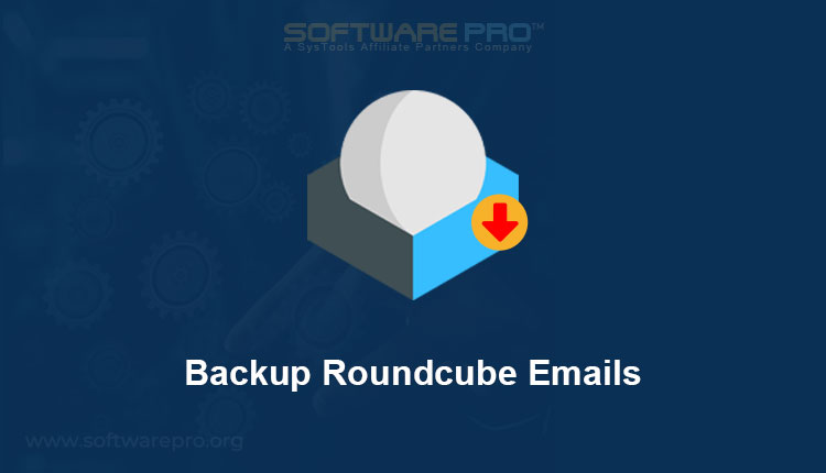 How to Backup Roundcube Emails Effectively? Top 2 Export Methods