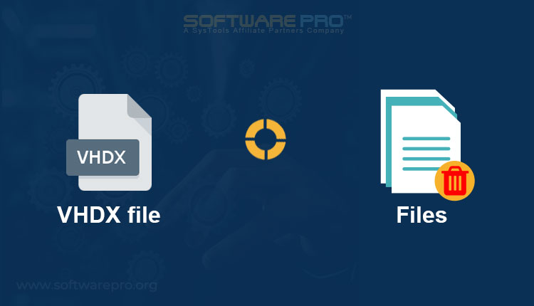 VHDX Recovery Software to Recover Deleted File from Virtual Disk