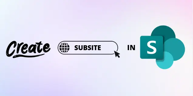 Create a Subsite in SharePoint Online: A Beginner’s Guide